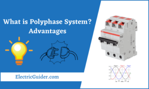 What is Polyphase System? Advantages : Electric Guider